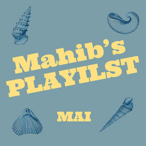Mahib'Playlists - playlist by Mahib Jar | Spotify