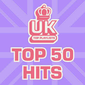 UK Top 50 Hits 2026 - playlist by UK Top Playlists | Spotify