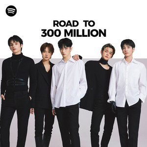 TXT: Road to 300M - playlist by TXTChartData | Spotify