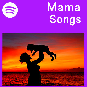 Mama Songs (Mother's Day) Playlist - playlist by jimmydooley81 | Spotify