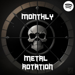Monthly Metal Rotation - playlist by Max Huber | Spotify