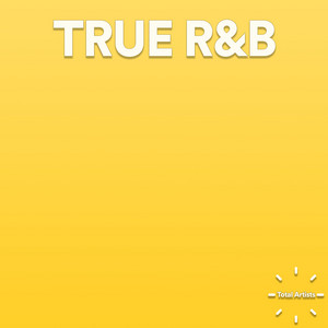True R&B - playlist by Total Artists | Spotify
