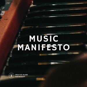Music Manifesto - playlist by Creative Island Partnership | Spotify