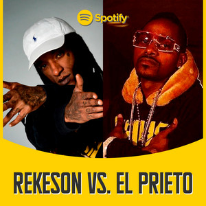 🔥 El Prieto vs. Rekeson - playlist by DeLasCalles | Spotify