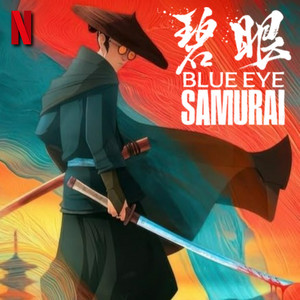 Blue Eye Samurai Soundtrack Netflix 2023 - playlist by Add This Music ...