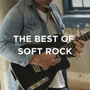 The Best Of Soft Rock - playlist by Martin Carlberg | Spotify