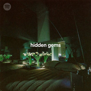hidden gems - playlist by 𝐋𝐚𝐮𝐫𝐚 𝐇 | Spotify
