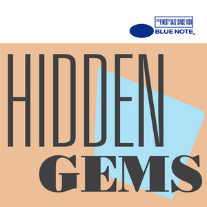 Hidden Gems - playlist by Blue Note Records | Spotify