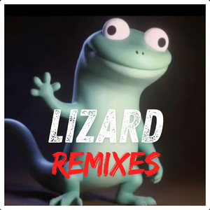 Lizard remixes - playlist by The Biggest Hits | Spotify