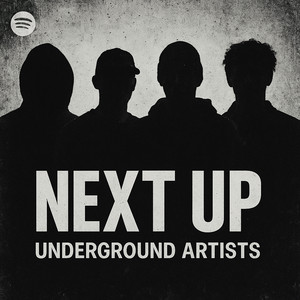 NEXT UP🗣️🗣️ - playlist by Underground Collective | Spotify