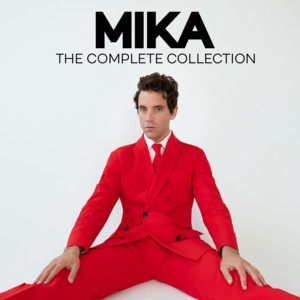Mika : The Complete Collection - playlist by MIKA | Spotify