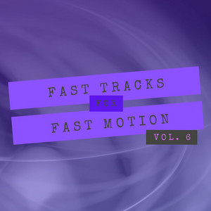 Fast Tracks for Fast Motion Vol. 6 - playlist by Matt | Spotify