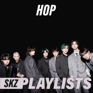 SKZ x HOP #4 (3hr) - playlist by skz usa | Spotify