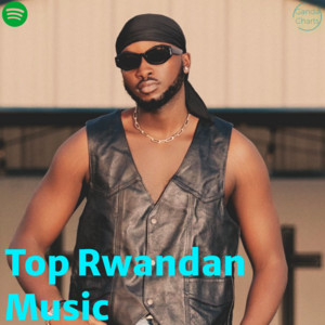 Top Rwandan Music Hits 2026 - Rwandan Songs 2026 - Latest Rwanda Music ...