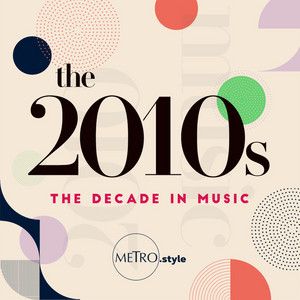 Metro.Style: The 2010s Pop Soundtrack - playlist by isabellalichauco ...