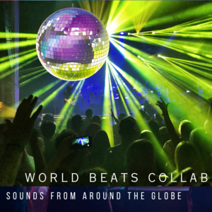 World Beats Collab: Sounds from around the Globe - playlist by Ariel ...