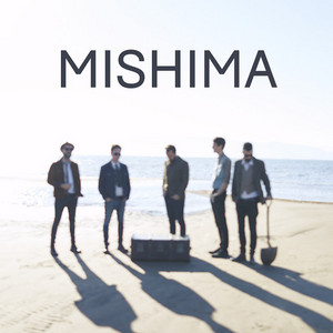 Mishima - playlist by Mishima | Spotify
