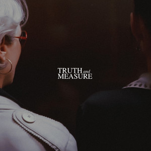 truth and measure - playlist by melospace | Spotify