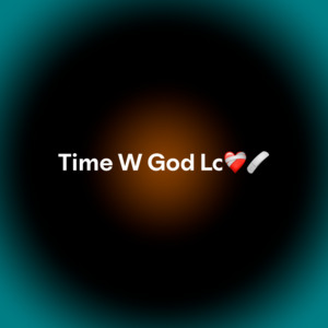 Time W God Lc ️‍🩹🩹 - playlist by luiscarloscruzd | Spotify