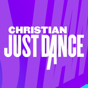 Christian Just Dance - playlist by Lean Luk | Spotify