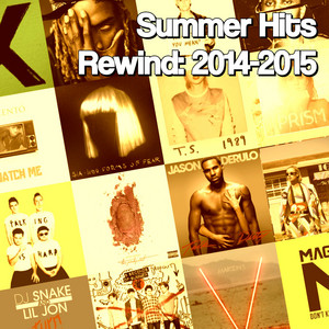 Summer Hits Rewind: 2014-2015 - playlist by SongPop FAN ACCOUNT | Spotify