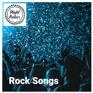 Rock Songs - playlist by Music Boosters Inc. | Spotify