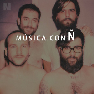Música con Ñ - playlist by El HuffPost | Spotify