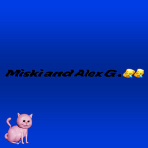 Miski and Alex G .😪😪 - playlist by Wannabe.mads | Spotify