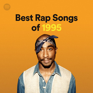 Best Rap Songs of 1995 - playlist by Musify | Spotify