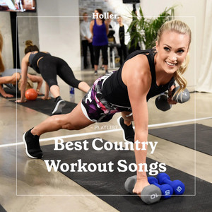 The Best Country Workout Songs - playlist by Holler | Spotify