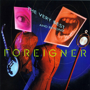 FOREIGNER - THE VERY BEST AND BEYOND - playlist by Timeless Machine ...
