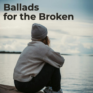 Ballads for the Broken - playlist by Designcise Studio | Spotify