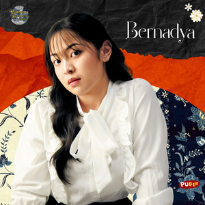 BERNADYA - playlist by Purnama bersantai 2024 | Spotify