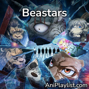 Beastars | openings, endings & OST - playlist by AniPlaylist | Spotify