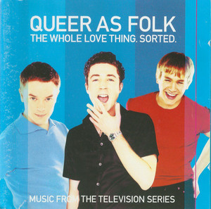 Queer As Folk [1999] British - UK Soundtrack - playlist by Dr Buckaroo ...