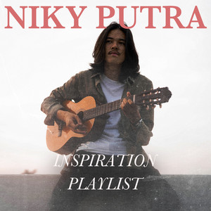 Niky Putra: Inspired by - playlist by Niky Putra | Spotify