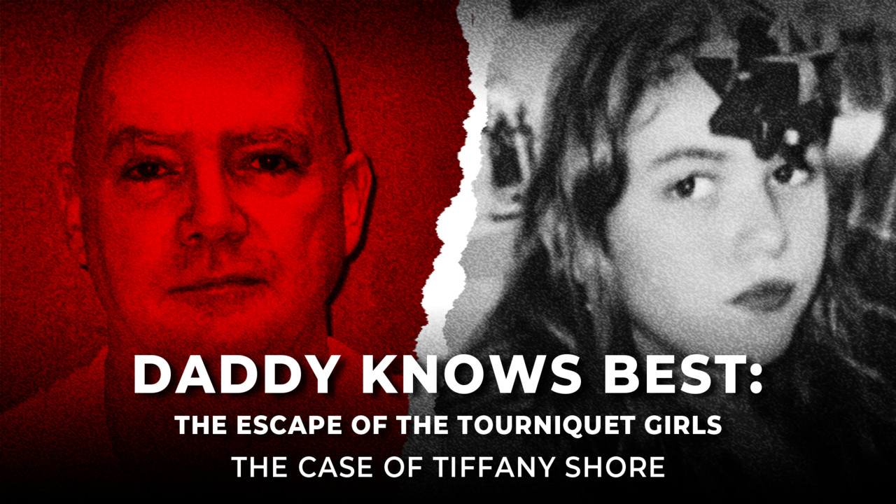 Daddy Knows Best: The Escape of the Tourniquet Girls | The Case of ...