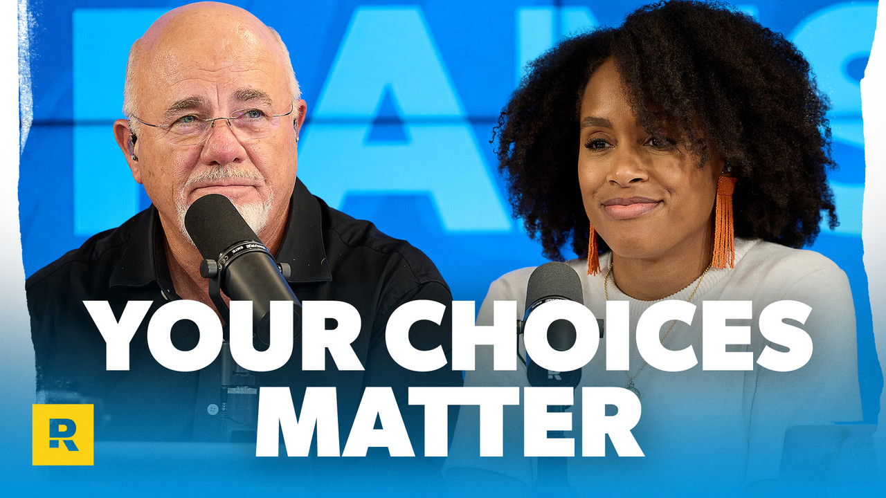 Make The Most of Your Financial Choices—They Matter - The Ramsey Show ...
