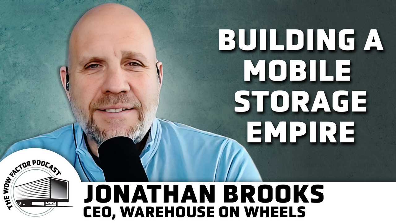 Jonathan Brooks - Building A Mobile Storage Empire - The WOW Factor ...