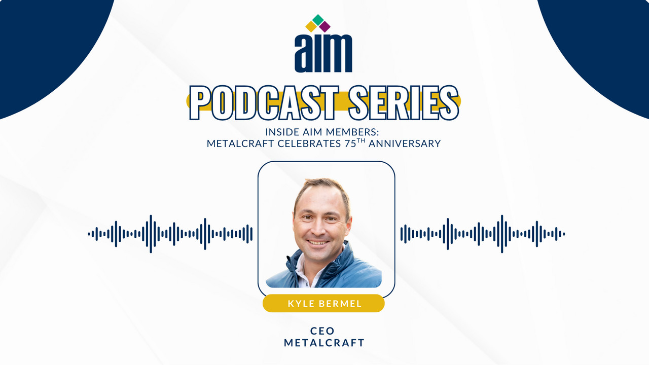 Celebrating Metalcrafts 75th Anniversary with CEO Kyle Bermel - AIM ...