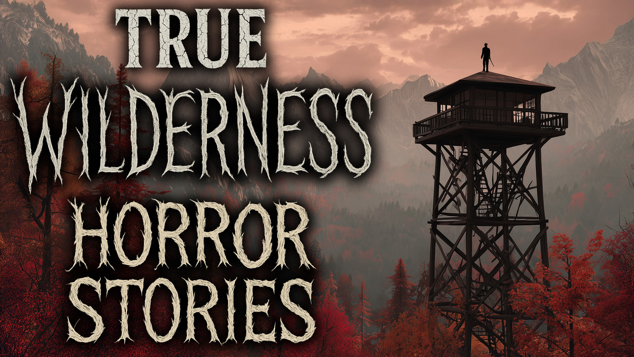 30 Terrifying TRUE Wilderness Horror Stories That’ll Keep You Out of ...