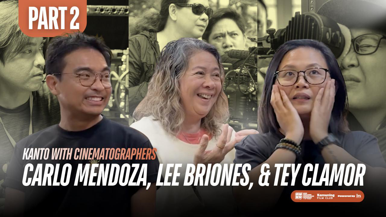 KANTO: Cinematographers' Roundtable Feat. Carlo Mendoza, Lee Briones ...