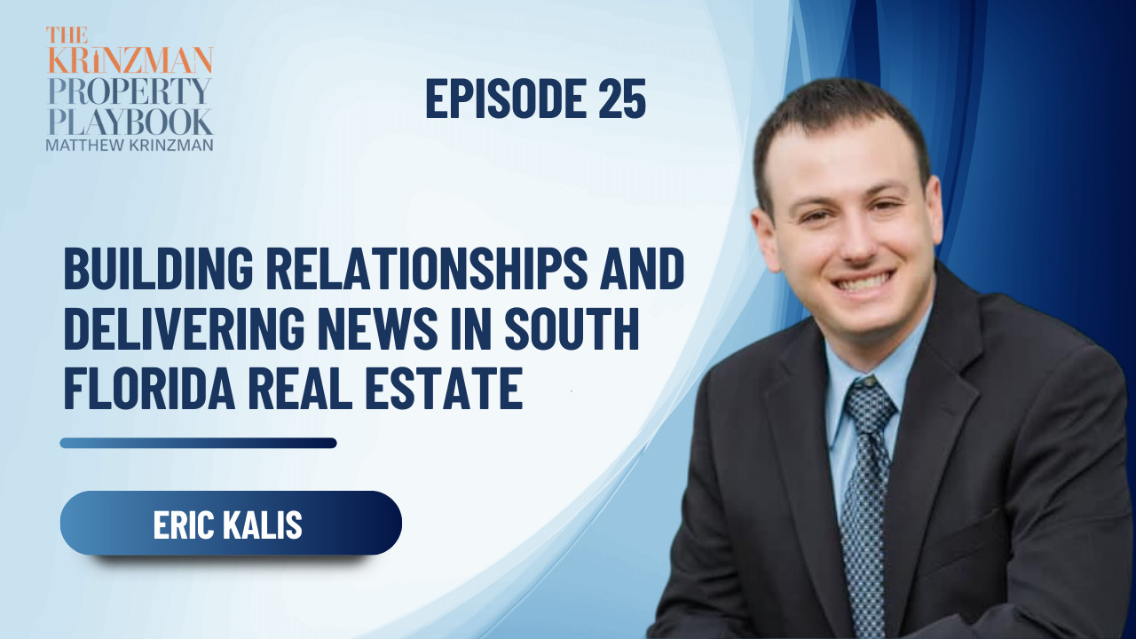 Building Relationships and Delivering News in South Florida Real Estate ...