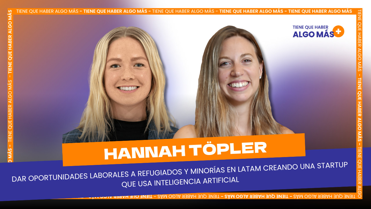 Hannah Töpler: Intrare tecnología con propósito social desde Alemania a ...