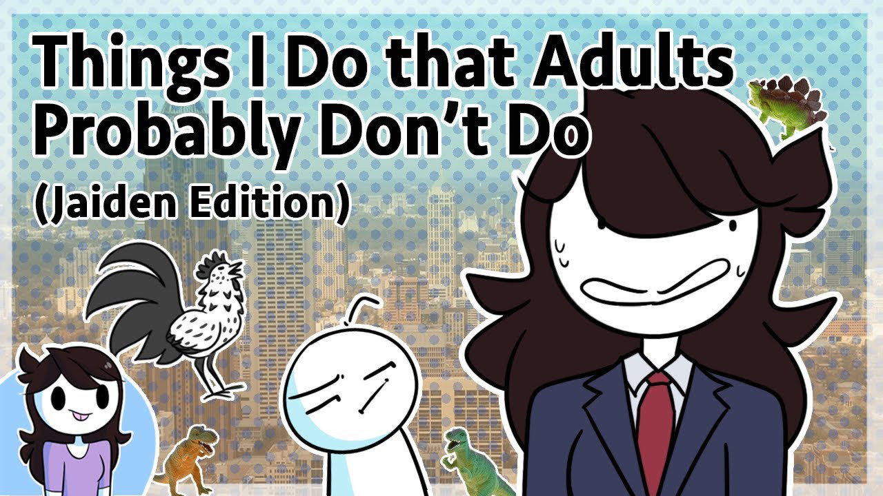 Things I Do That Adults Probably Don T Do Jaiden Edition