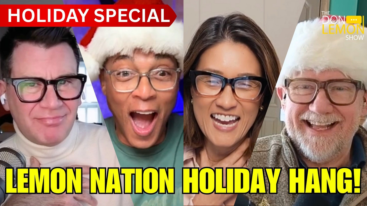 The Don Lemon Show: A Lemon Nation Holiday Hangout! - The Don Lemon ...