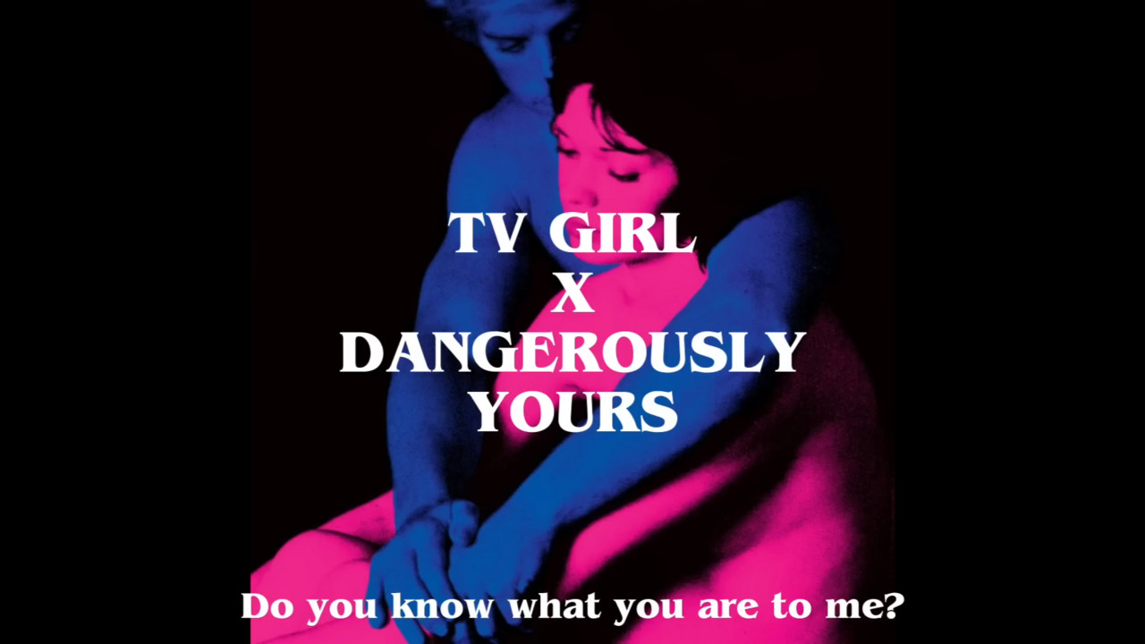 cigarettes out the window x dangerously yours - tv girl - 7amany's ...