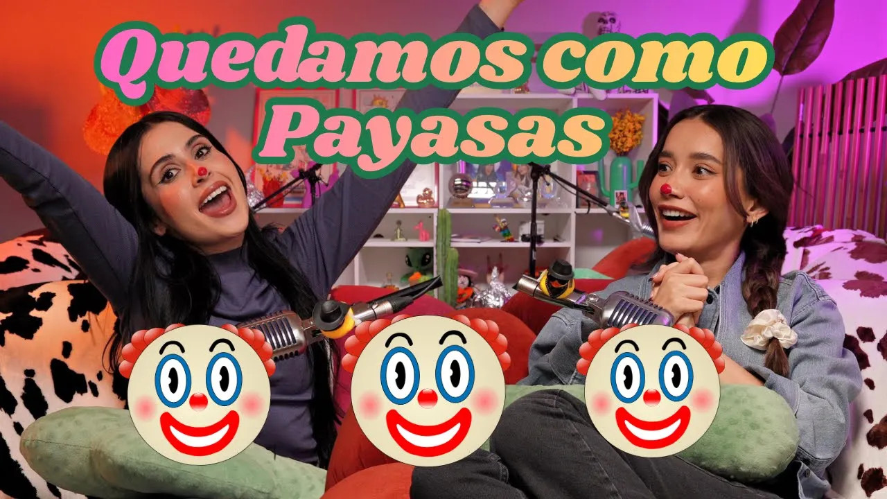 Quedamos como Payasas 🤡 | Las Alucines | 02x19 - Las Alucines | Podcast ...