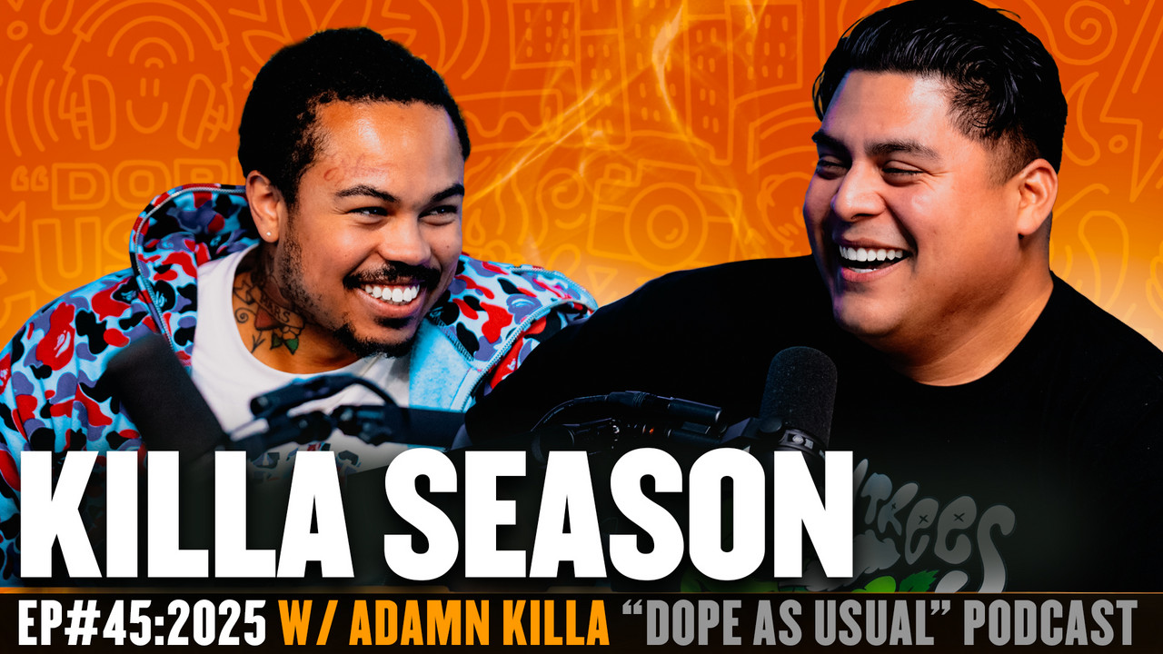 Killa Season w/ Adamn Killa! - DOPE AS USUAL Podcast | Podcast on Spotify