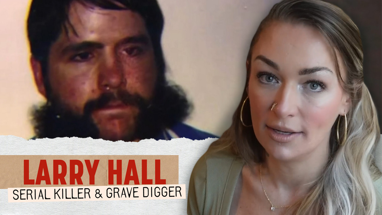 The Bizarre Confessions of Serial Killer & Grave Digger Larry Hall ...
